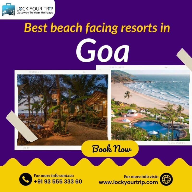 The Ultimate Guide To The Best Beach Facing Resorts In Goa - AD-BY-U